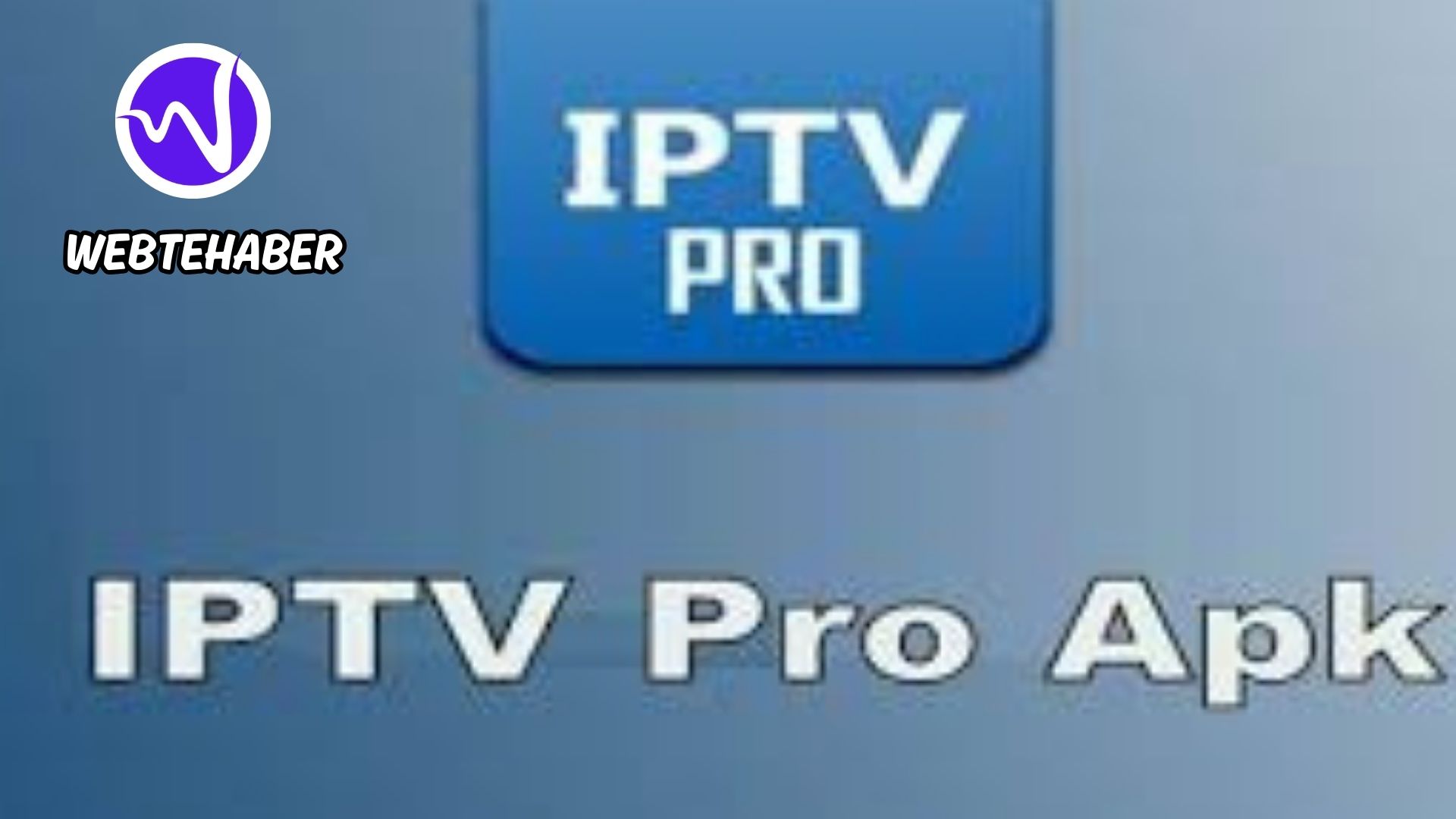 By İptv Pro Apk 9.8 İndir Güncel Sürüm (2024) - webtehaber